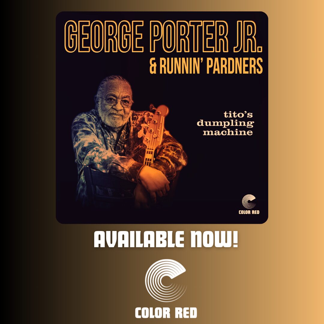 George Porter Jr & Runnin Pardners Release New Single “Tito’s Dumpling ...